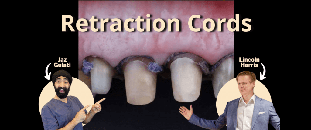 Retraction Cords and Subgingival Dentistry with Lincoln Harris – PDP124 ...