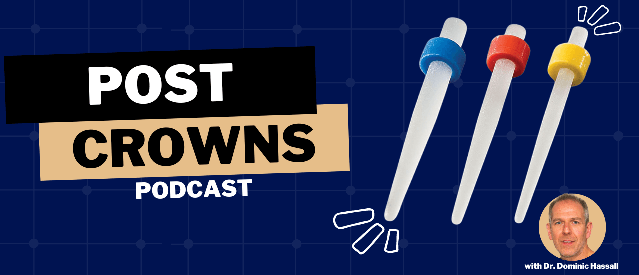 PDP154 – Post Crowns – Historical Technique or Necessary Solution for ...