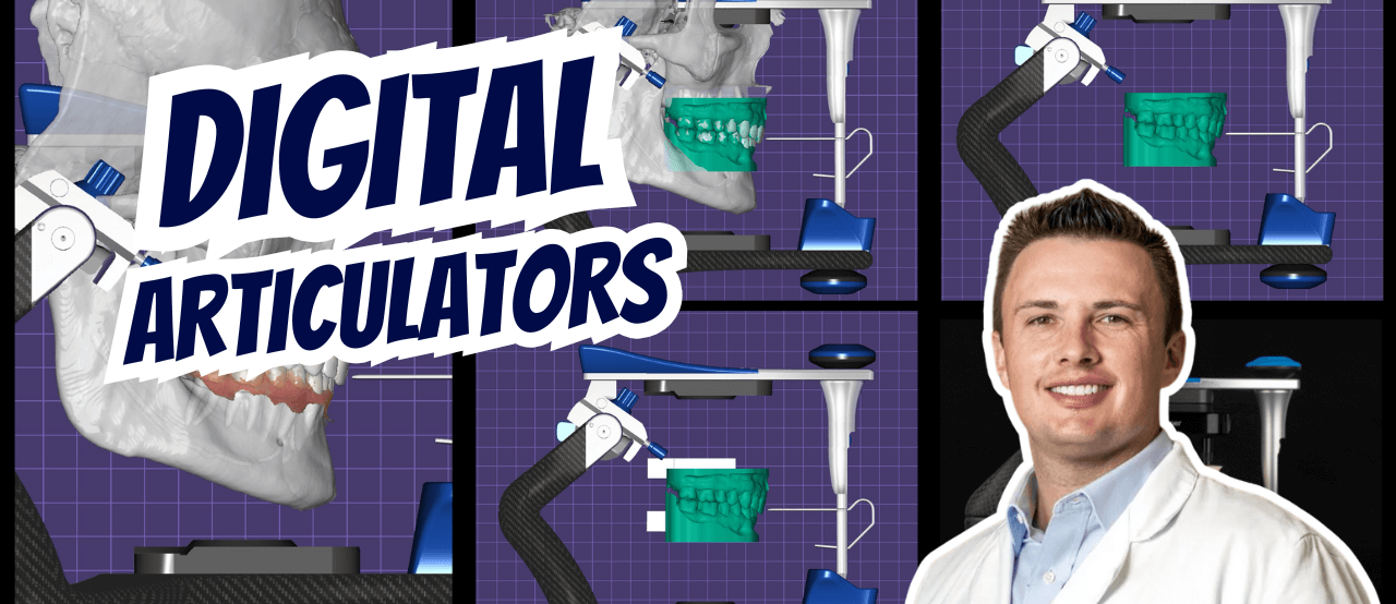Digital Articulators Explained with Seth Atkins – PDP230 – Protrusive ...