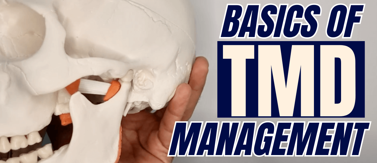 Basics of TMD Management – PS016 – Protrusive Dental Podcast